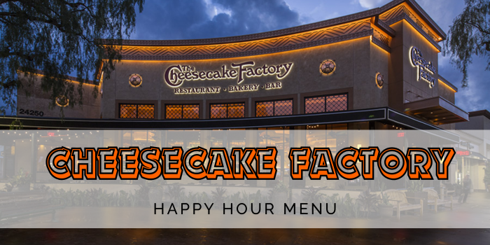 Cheesecake Factory Happy Hour Menu 2025 – All the Best Deals! – Happy ...